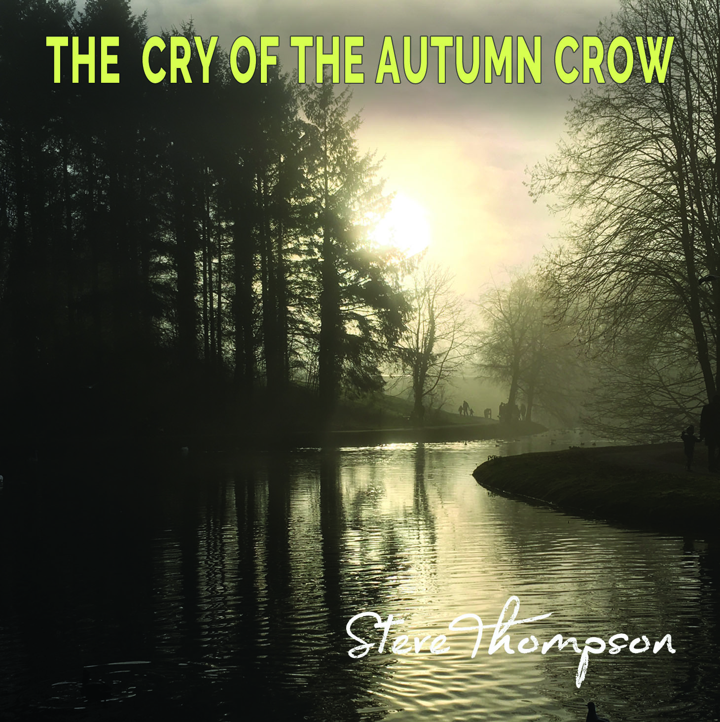 THE CRY OF THE AUTUMN CROW - The Steve Thompson Band